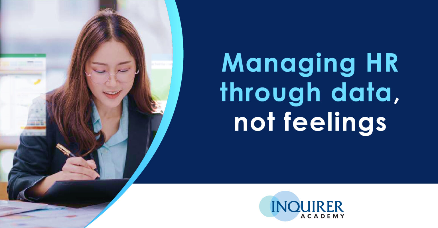 Managing HR through data, not feelings – Inquirer Academy